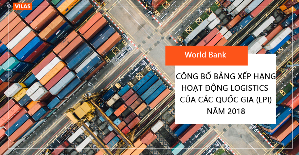 World Bank: Công bố bảng xếp hạng năng lực logistics các quốc gia - LPI ...