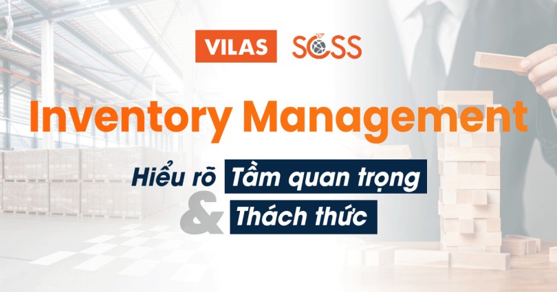 Inventory Management - Hiểu rõ tầm quan trọng và thách thức